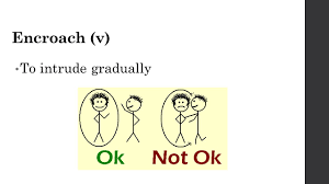 英和画像辞典：(to encroach on (v.))の関連画像一覧！ – おもしろい英文法